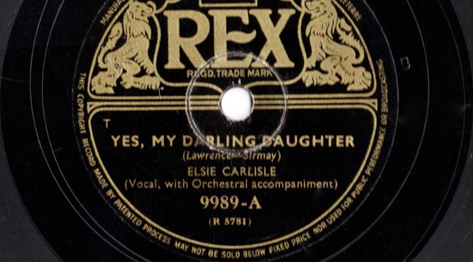 Elsie Carlisle - "Yes, My Darling Daughter"